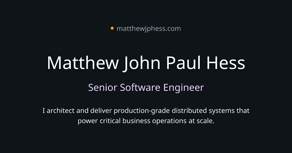 Matthew John Paul Hess - Senior Software Engineer